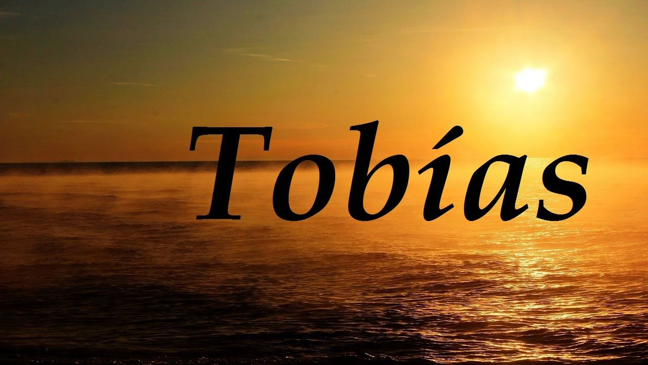 Nombre Tobias: Origen y significado del nombre ️
