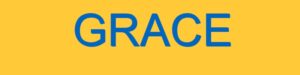 Grace: Cuál es el Significado y Origen del nombre ️