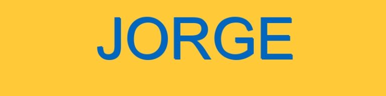 Jorge: Cuál es el Significado y Origen del nombre ️