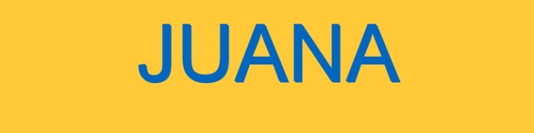 Juana: Cuál es el Significado y Origen del nombre ️