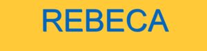 Nombre Rebeca: Origen y significado del nombre ️